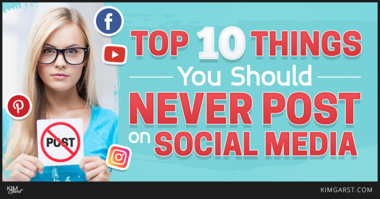 Types of Content You Should Never Post on Social Media